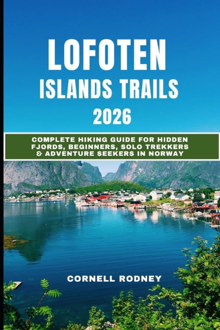 Pathfinder Travel and Adventure Guides Lofoten Islands Trails 2026 ...