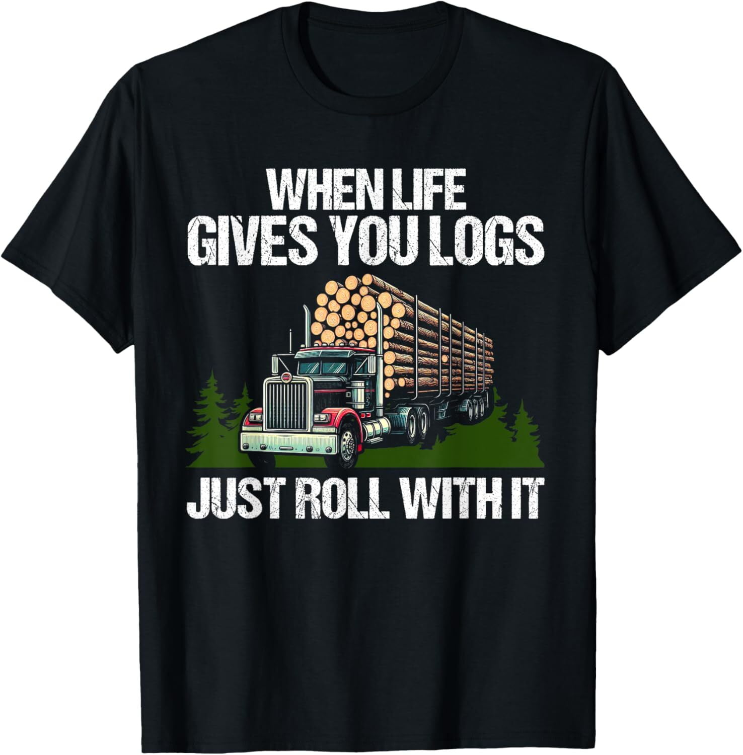 Log Truck Driver Timber Lorry Funny Logging Truck T-Shirt Hoodie ...