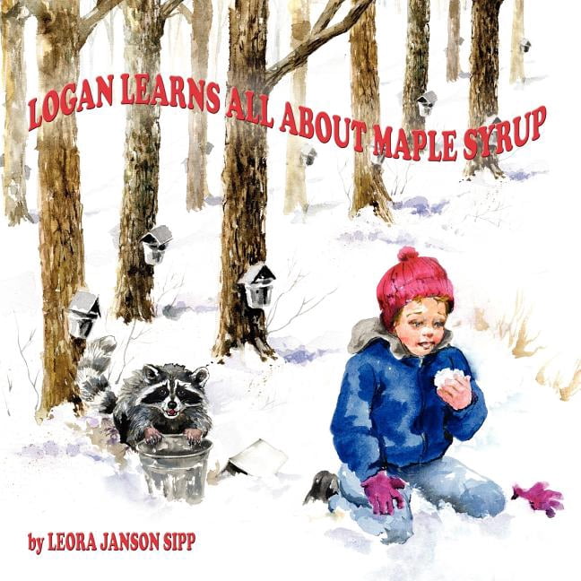 Logan Learns All About Maple Syrup - Walmart.com