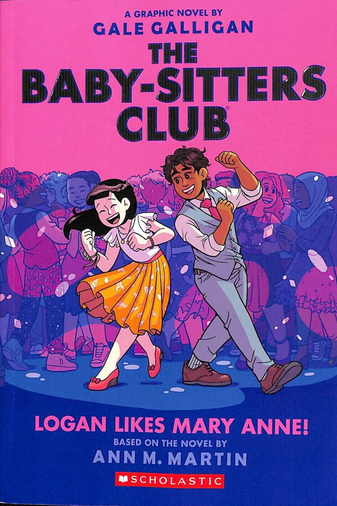 Logan Likes Mary Anne!: a Graphic Novel (the Baby-Sitters Club #8 ...
