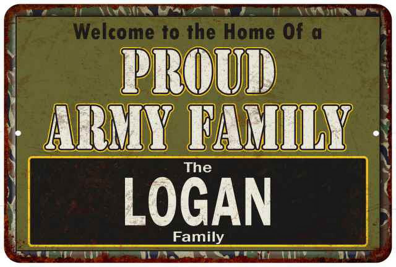 Logan Proud Army Family Sign Gift 8x12 Metal Sign 108120023465 ...