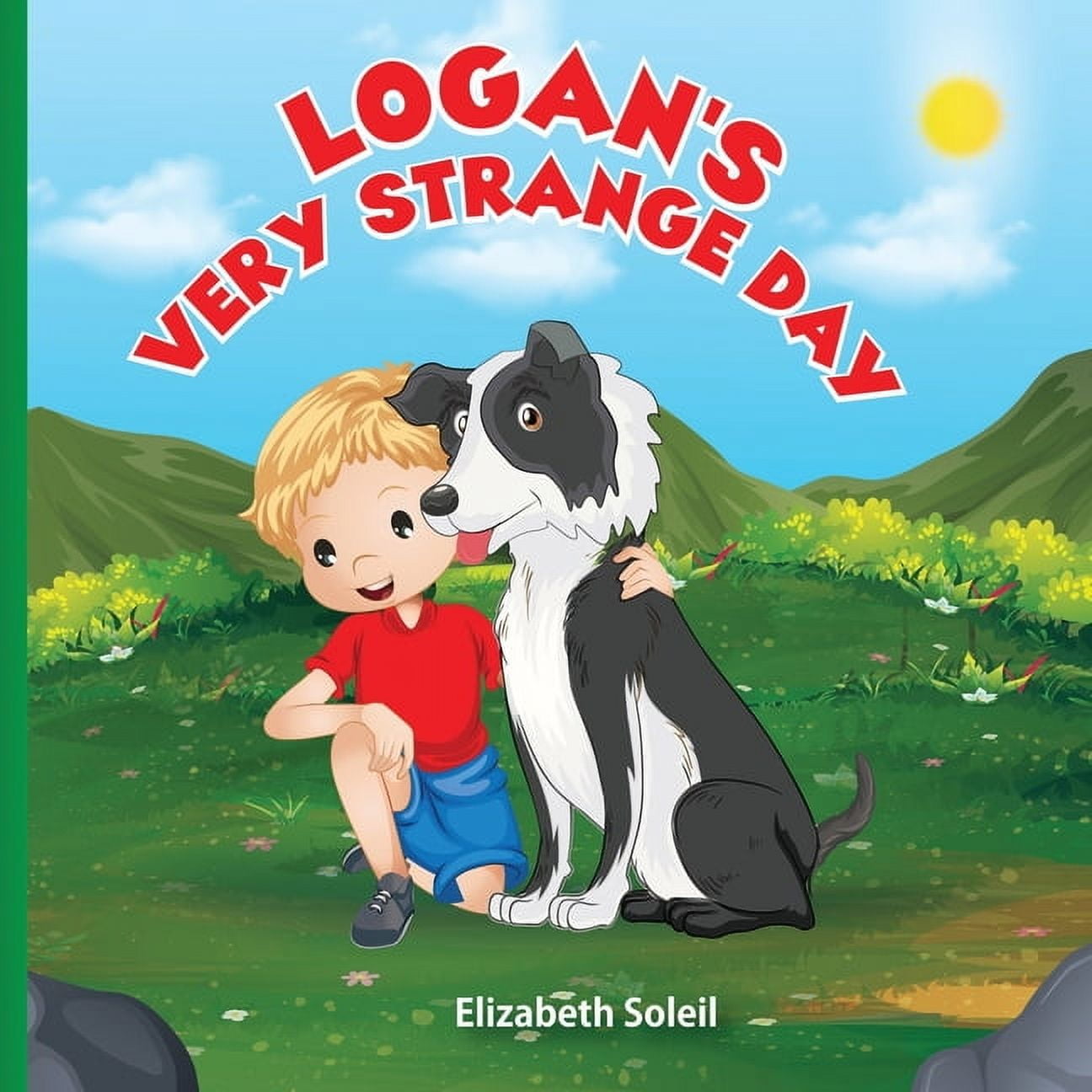Logan's Adventure Stories Logan's Very Strange Day: An Illustrated ...