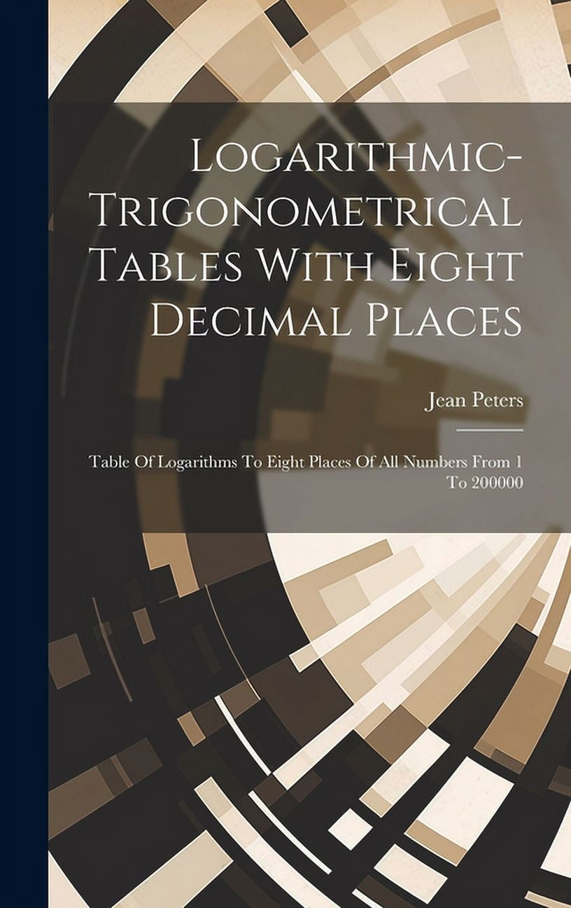 Logarithmic-trigonometrical Tables With Eight Decimal Places: Table Of ... Logarithmic-trigonometrical Tables With Eight Decimal Places: Table Of ...