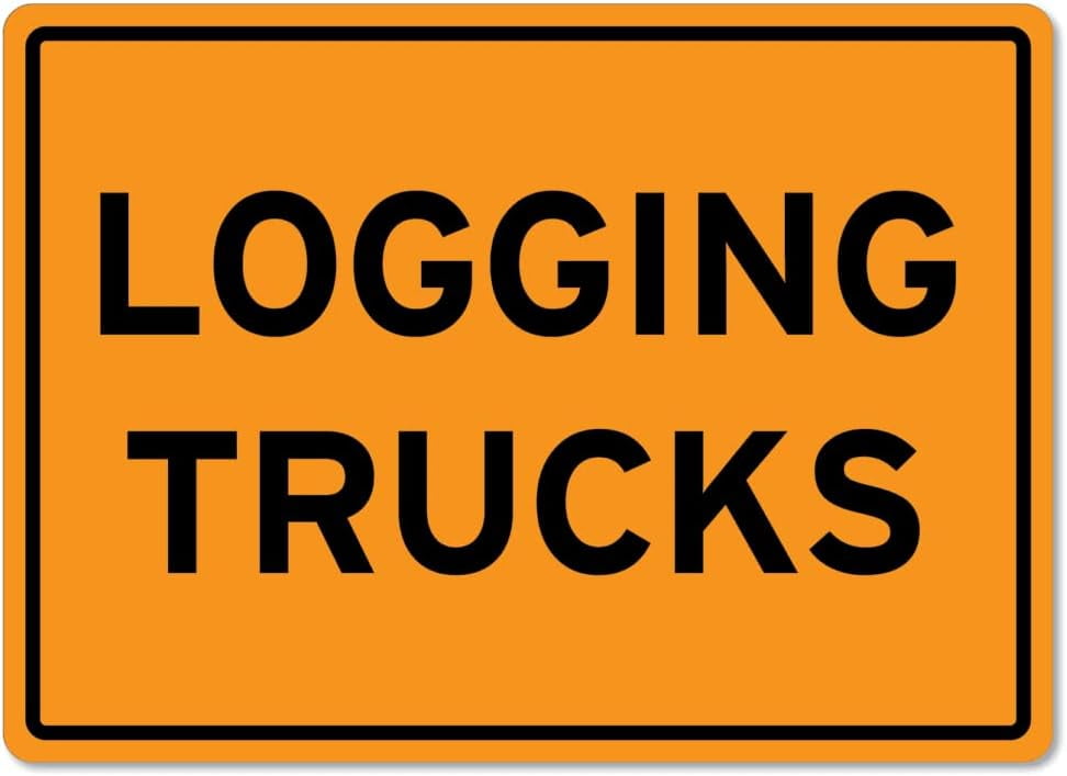 Logging Trucks Sign Traffic and Parking Trucking Metal Tin Sign 8x12 ...