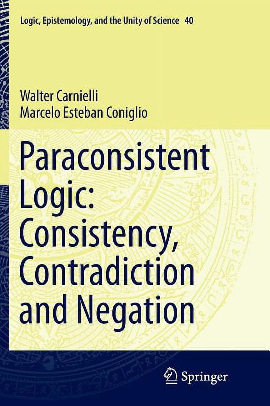 Logic, Epistemology, and the Unity of Sc Paraconsistent Logic ...