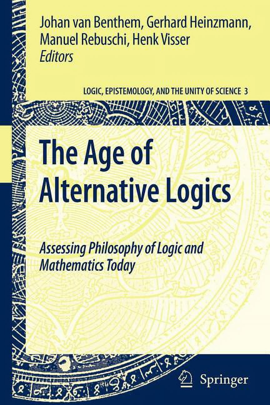 Logic, Epistemology, and the Unity of Sc The Age of Alternative Logics ...