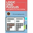 Logic Grid Puzzles: Word Games for Brain Training, (Paperback ...