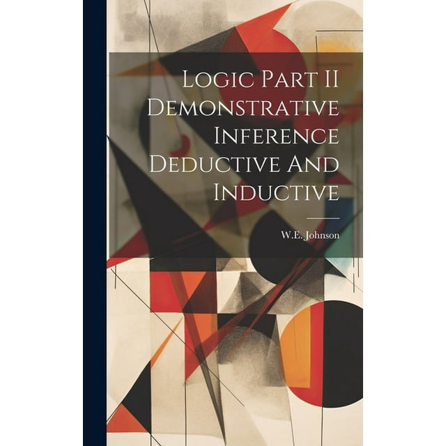 Logic Part II Demonstrative Inference Deductive And Inductive ...