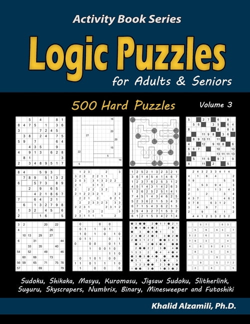 Activity Book Logic Puzzles for Adults & Seniors: 500 Hard Puzzles ...