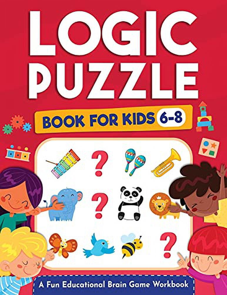 Pre-Owned Logic Puzzles for Kids Ages 6-8: A Fun Educational Brain Game ...