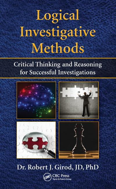 Logical Investigative Methods: Critical Thinking and Reasoning for ...