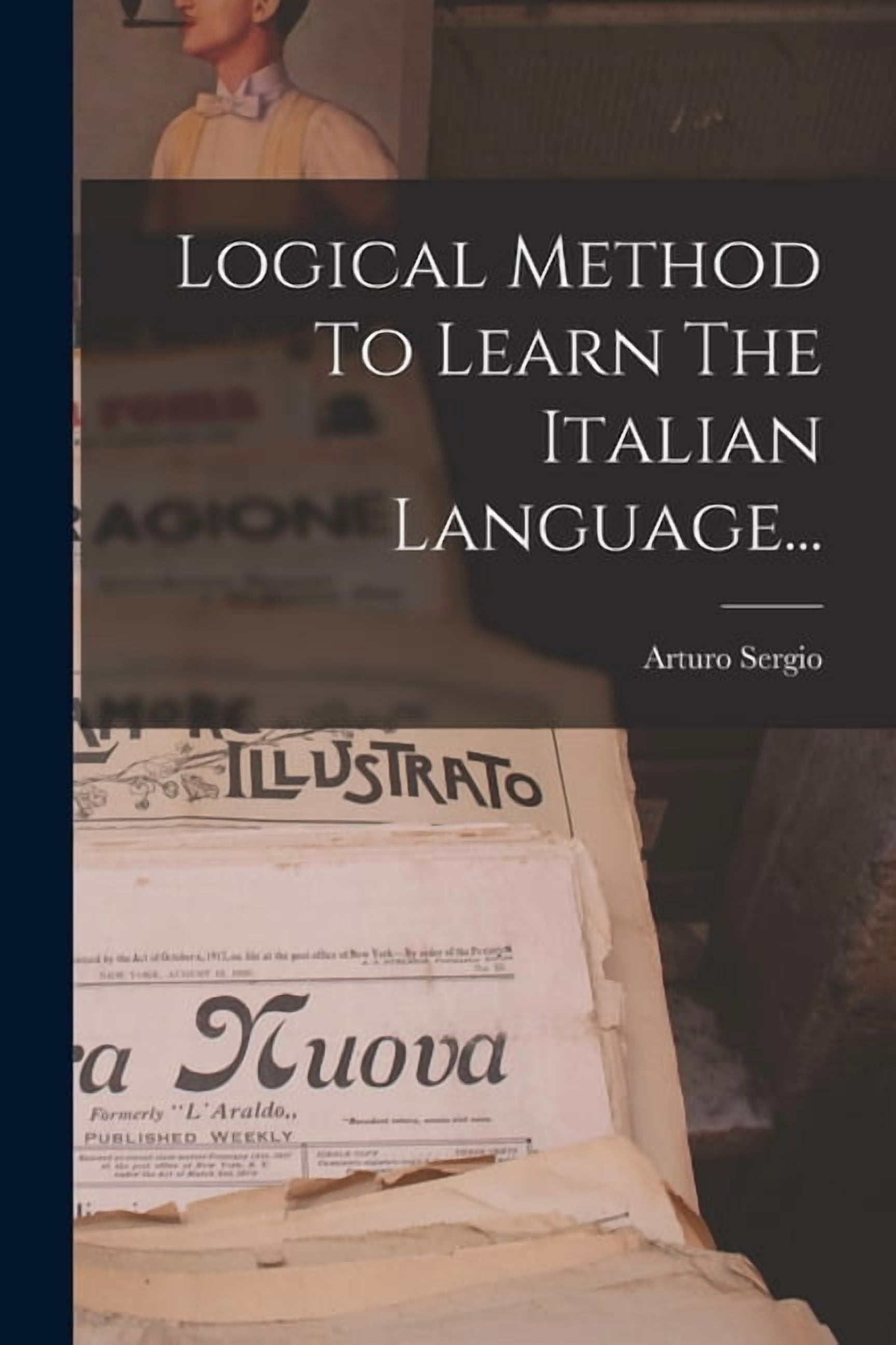 Logical Method To Learn The Italian Language... (Paperback) - Walmart ...