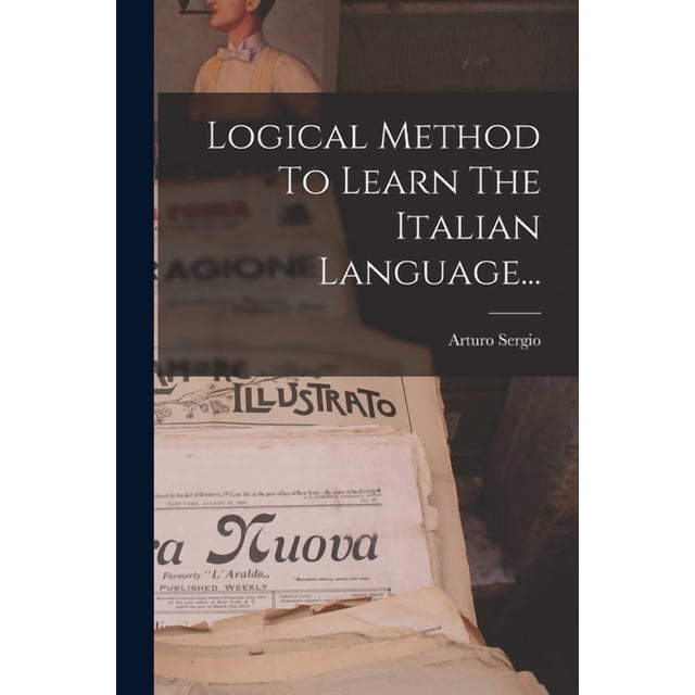 Logical Method To Learn The Italian Language... (Paperback) - Walmart ...