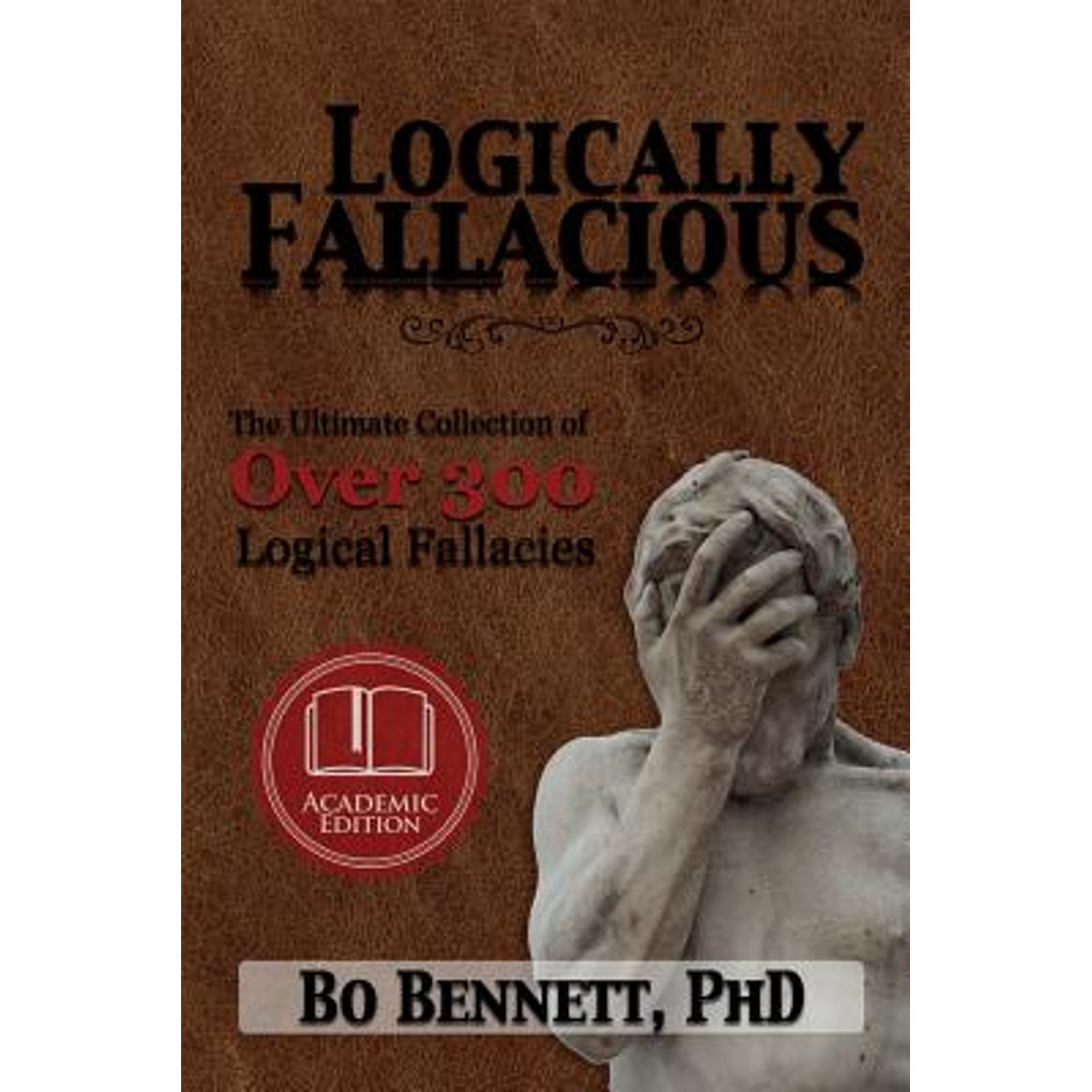 Pre-Owned Logically Fallacious: The Ultimate Collection of Over 300 ...