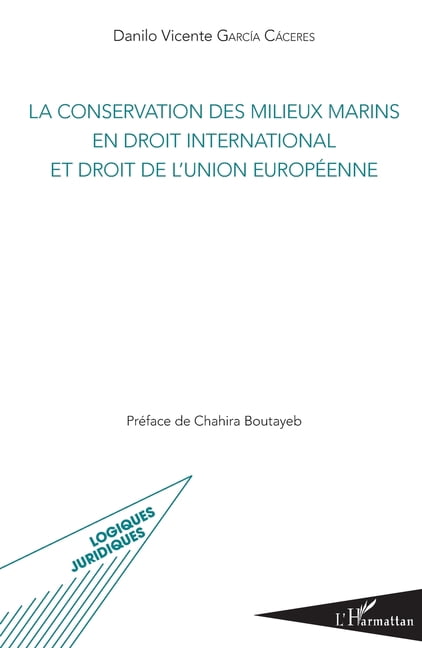 Logiques Juridiques La conservation des milieux marins en droit ...