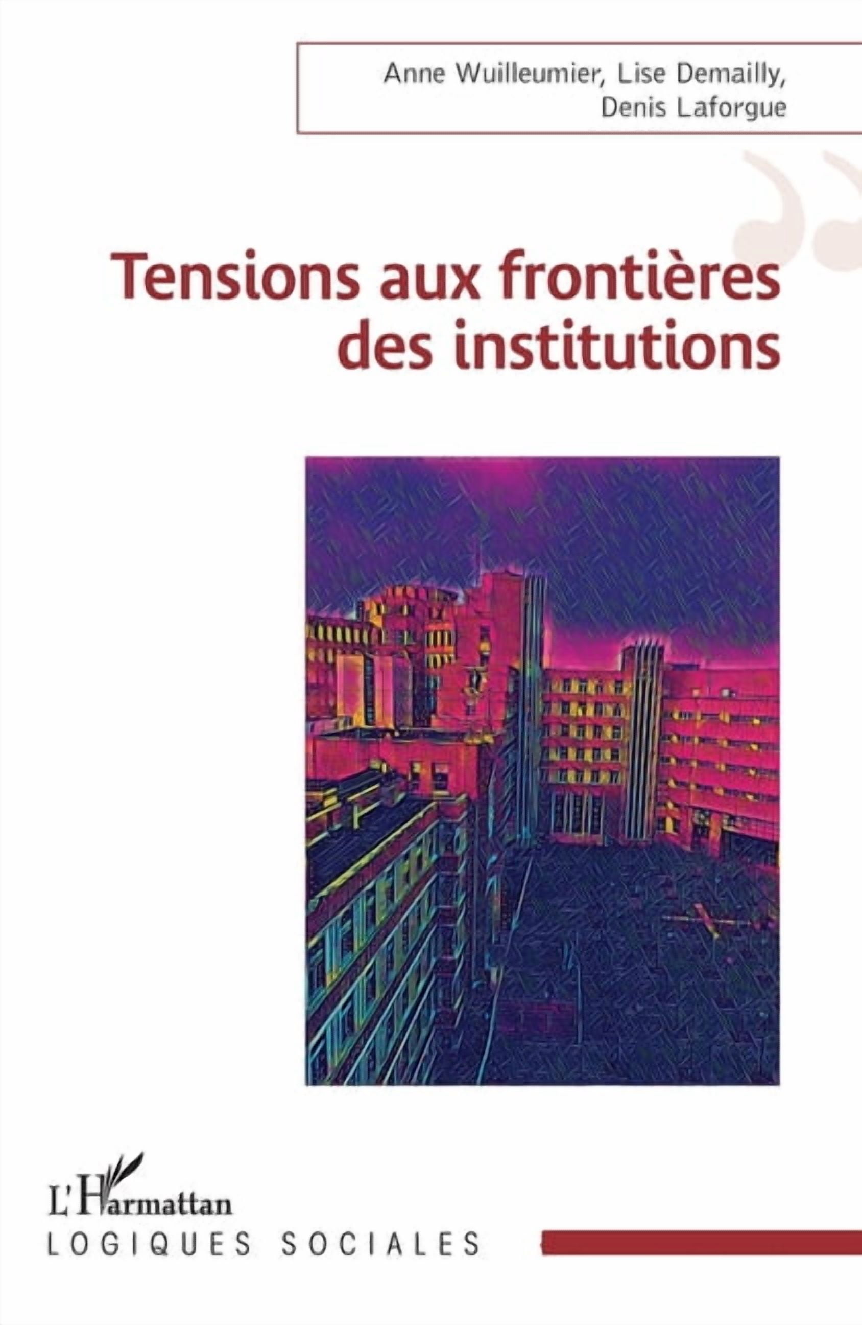 Logiques Sociales Tensions aux frontiÃ¨res des institutions, (Paperback ...