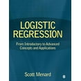Logistic Regression: From Introductory to Advanced Concepts and ...