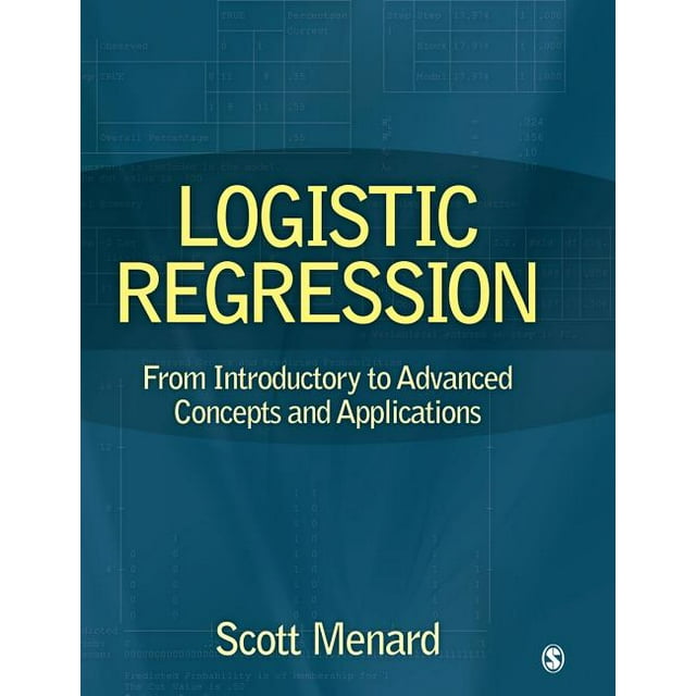 Logistic Regression: From Introductory to Advanced Concepts and ...