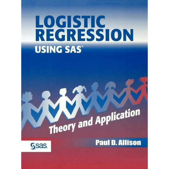 Logistic Regression Using the SAS System: Theory and Application, (Paperback) - Walmart.com