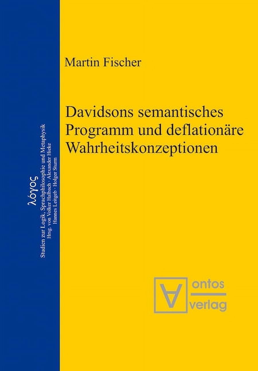 Logos Davidsons semantisches Programm und deflationÃ¤re ...