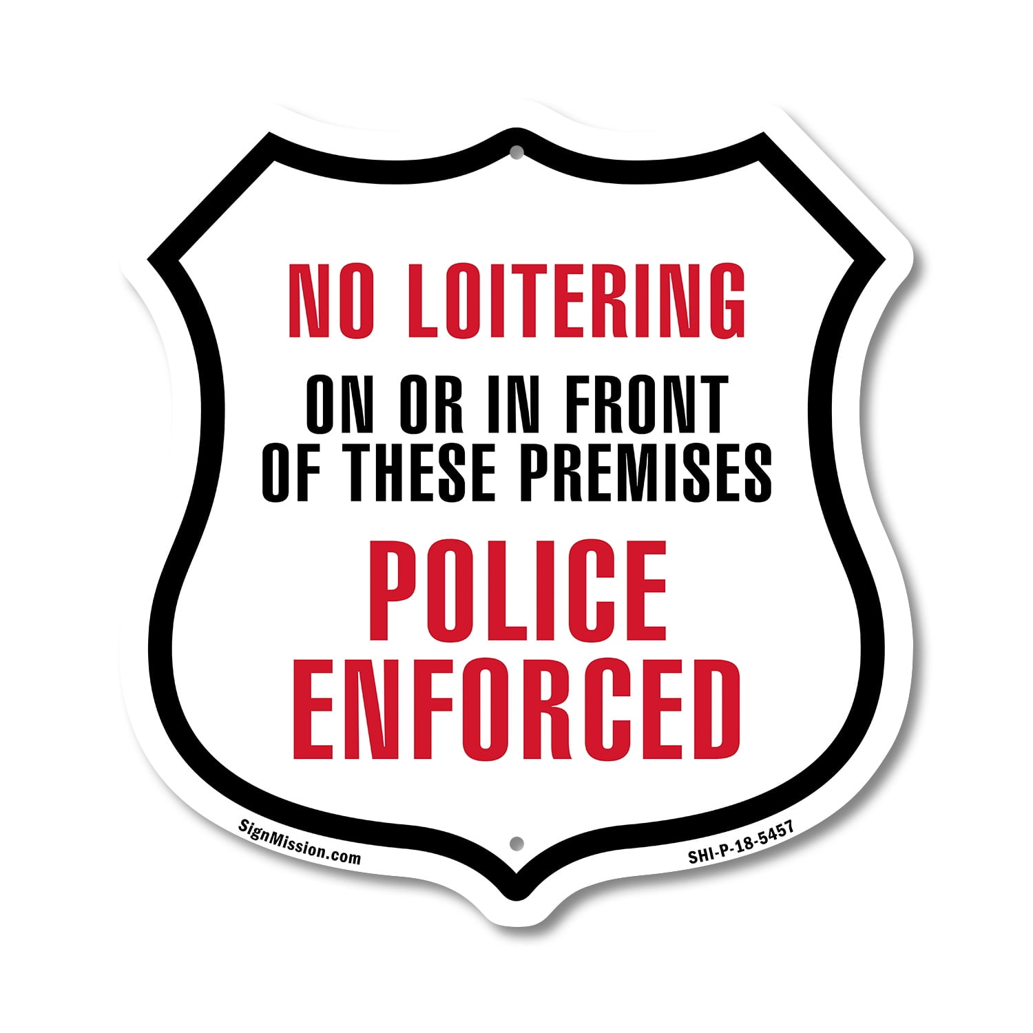 No Loitering On Or In Front Of These Premises Police Enforced 12 inch X ...