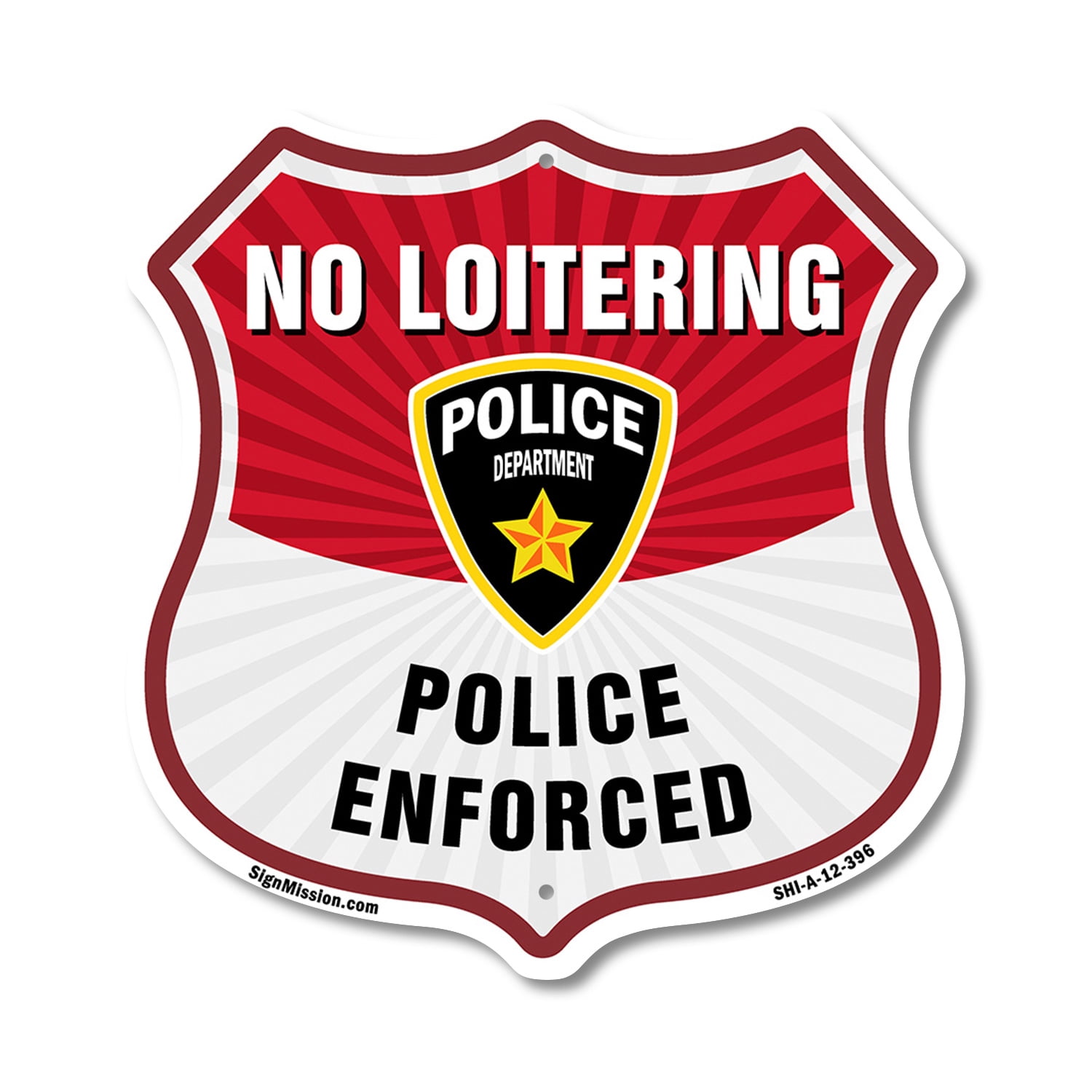 No Loitering Shield Sign Police Enforced. Police Department 12 inch X ...