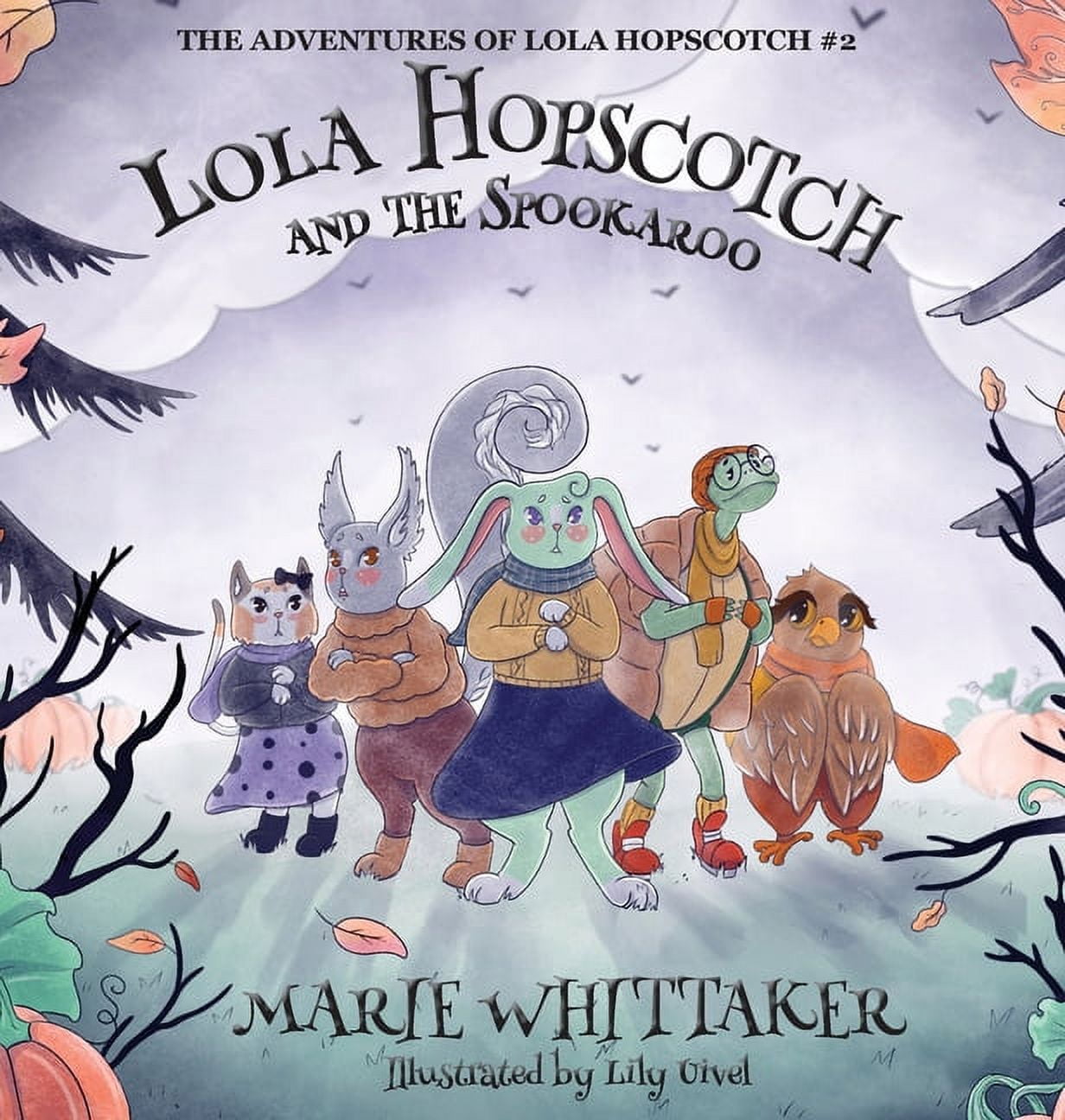 The Adventures of Lola Hopscotch Lola Hopscotch and the Spookaroo, Book ...