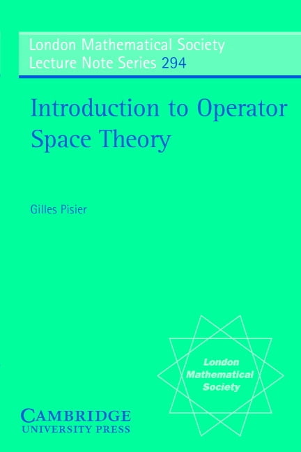 London Mathematical Society Lecture Note Introduction to Operator Space ...