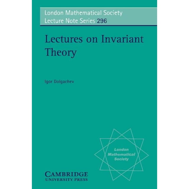 London Mathematical Society Lecture Note Lectures on Invariant Theory ...