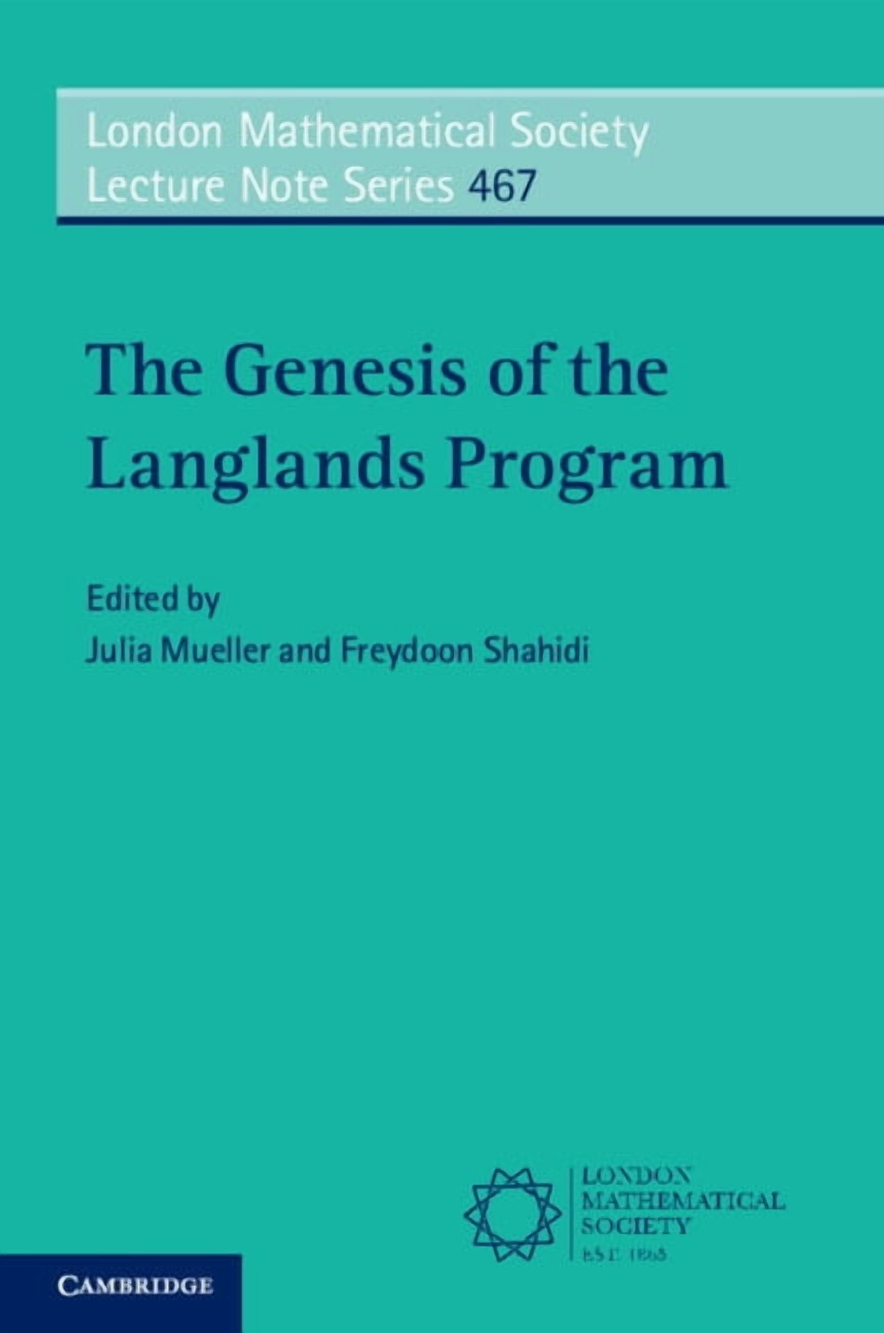 London Mathematical Society Lecture Note The Genesis of the Langlands ...