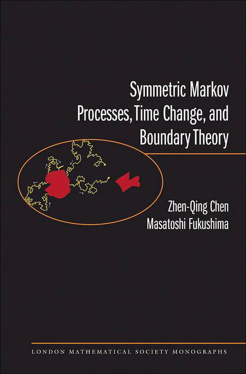 London Mathematical Society Monographs Symmetric Markov Processes, Time ...