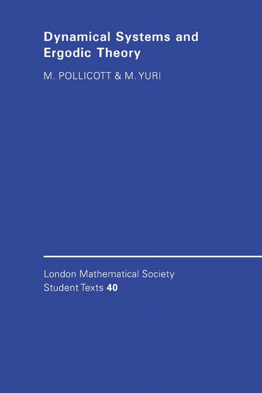 London Mathematical Society Student Text Dynamical Systems and Ergodic ...