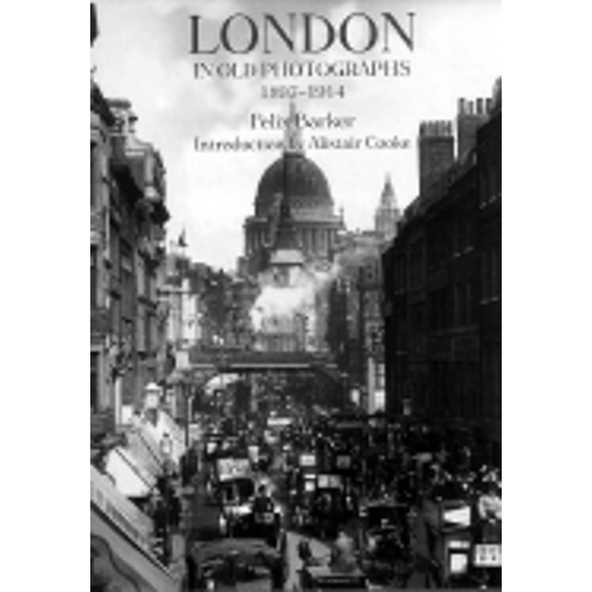 Pre-Owned London in Old Photographs 1897-1914 (Hardcover 9780821222300 ...