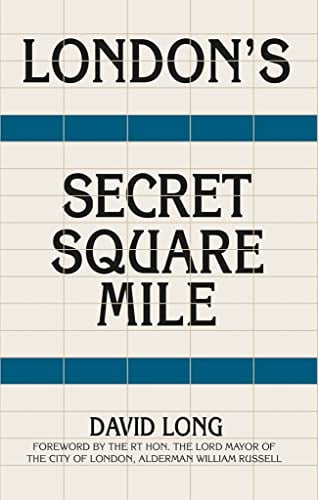 Pre-Owned London's Secret Square Mile: The Secret Alleys, Courts ...