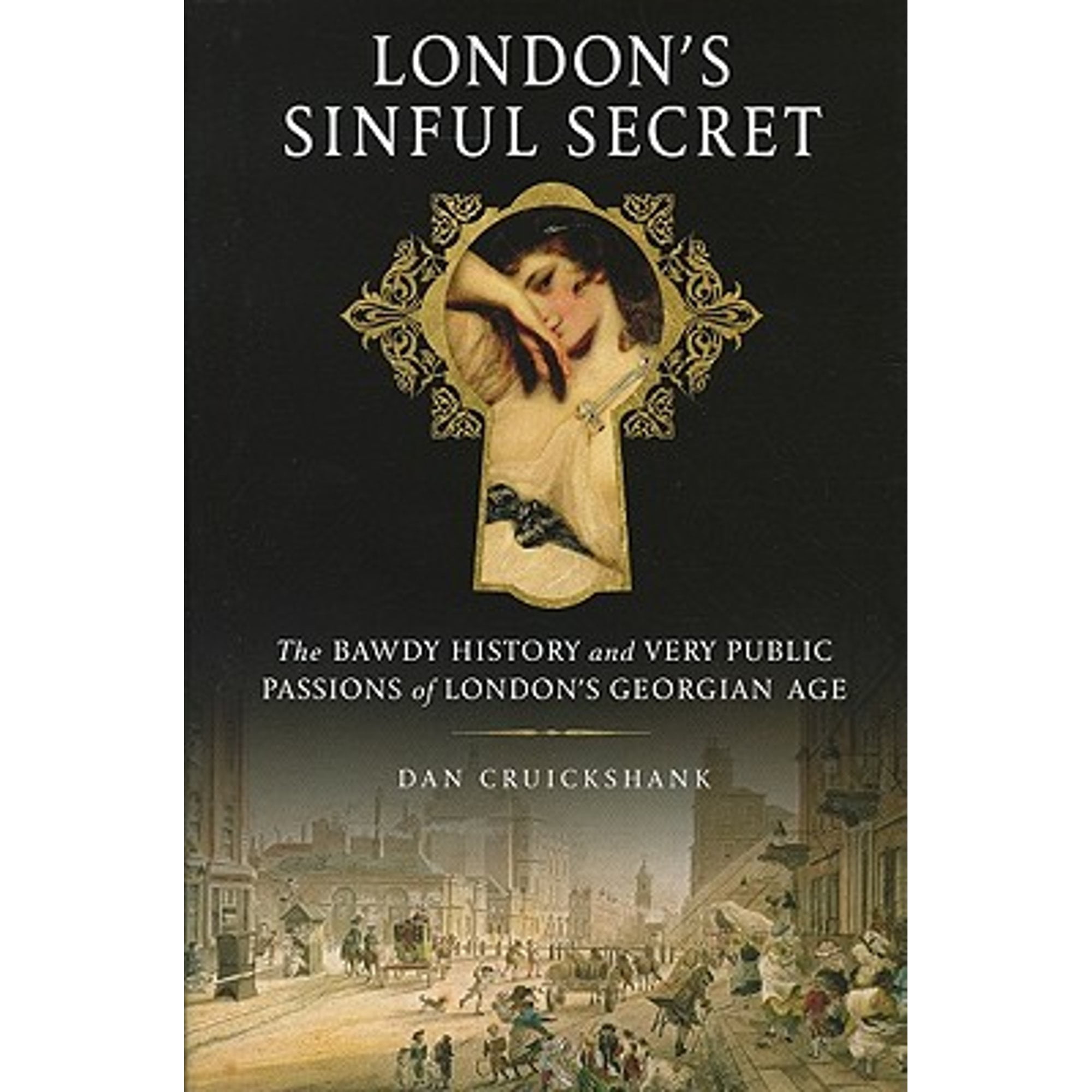 Pre Owned Londons Sinful Secret The Bawdy History And Very Public