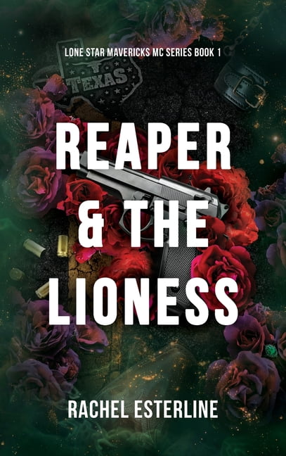 Lone Star Mavericks MC Reaper & The Lioness, Book 1, (Hardcover ...