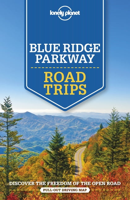 Lonely Planet Blue Ridge Parkway Road Trips (Travel Guide) - Walmart.com