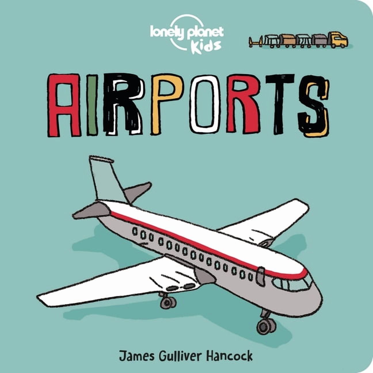 Lonely Planet Kids Lonely Planet Kids Airports: Fun Introduction to Air ...