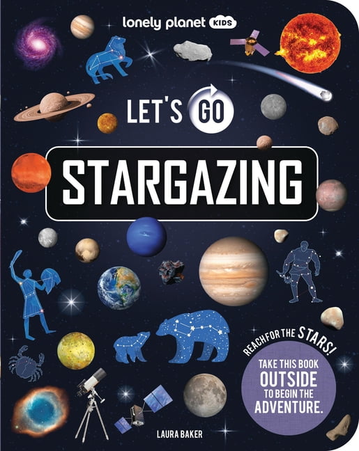 Lonely Planet Kids Lonely Planet Kids Let's Go Stargazing, (Paperback) - Walmart.com