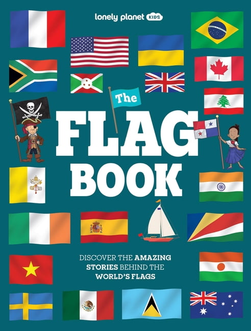 Lonely Planet Lonely Planet Kids the Flag Book, (Hardcover) - Walmart.com