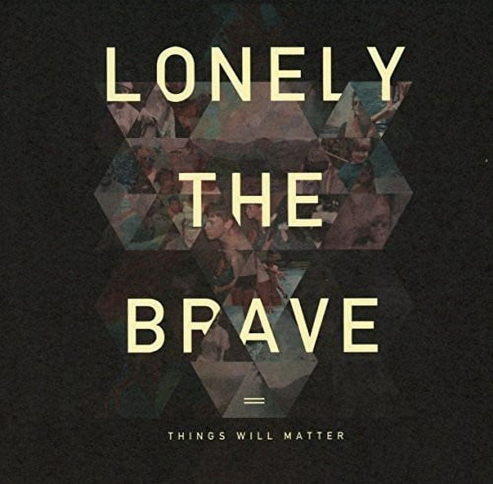 Lonely the Brave - Things Will Matter: Deluxe Edition - Music ...