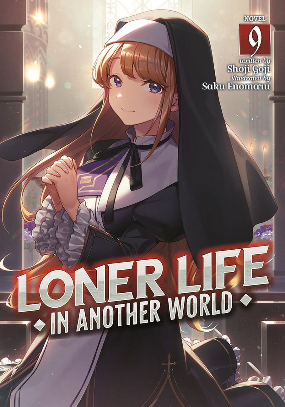 Loner Life in Another World (Light Novel): Loner Life in Another World (Light Novel) Vol. 9 ...