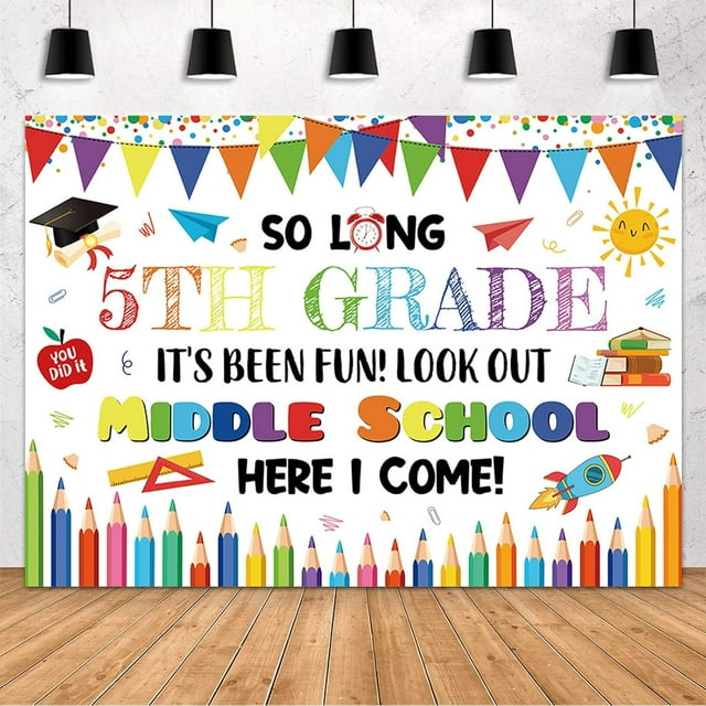 So Long 5TH Grade It's Been Fun Look Out Middle School Here I Come ...