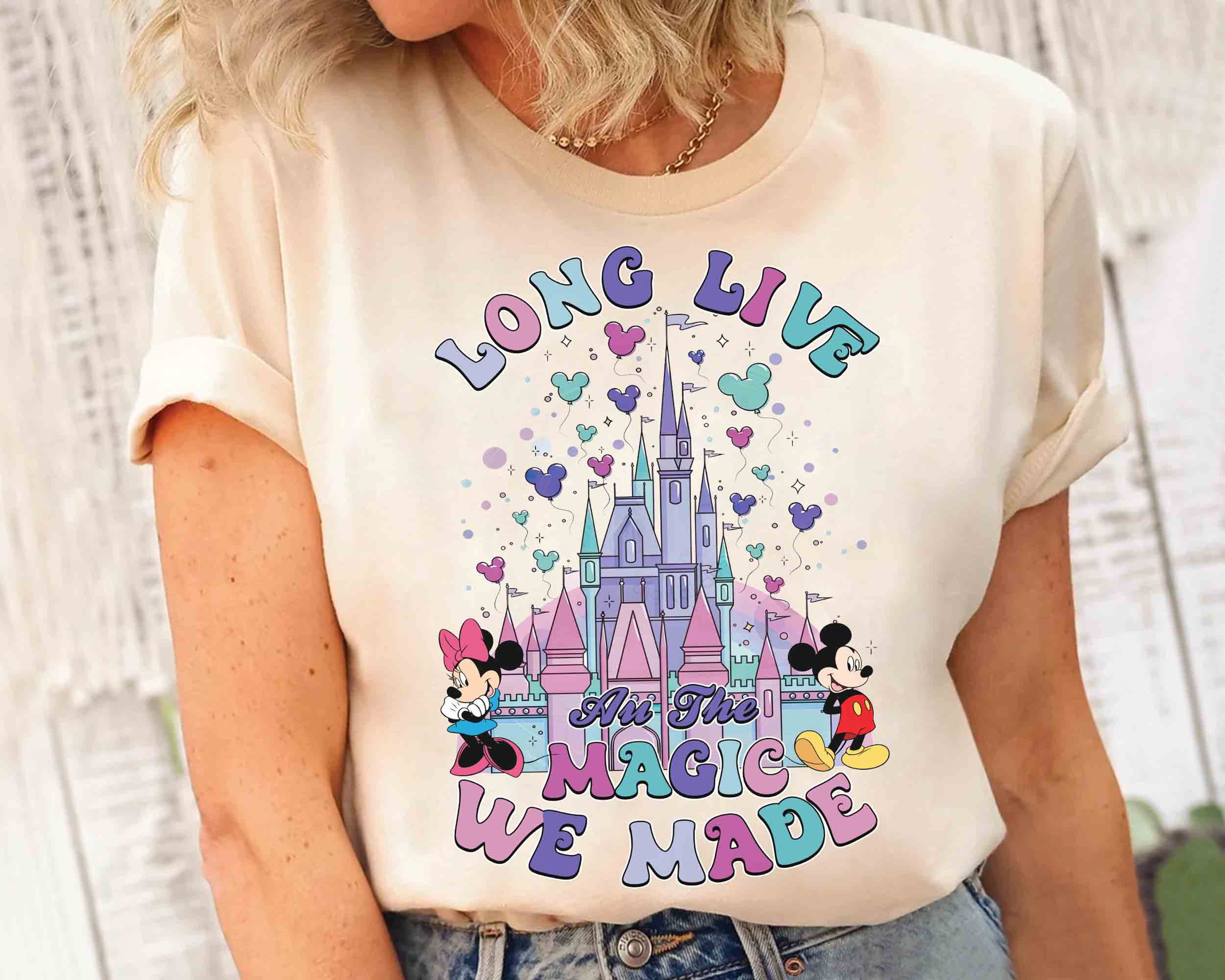 Long Live All The Magic We Made T-shirt, Disney Castle Mickey and Minnie Matching Tee, Magic ...