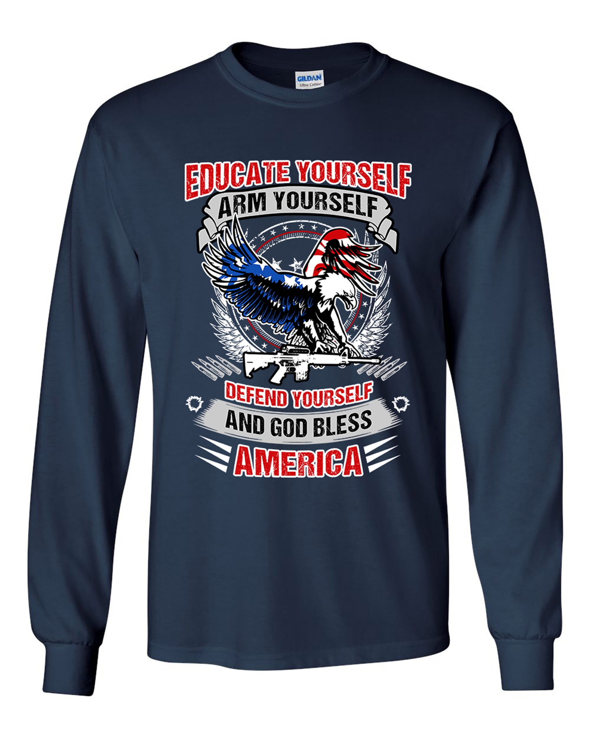 Long Sleeve Adult T-Shirt Educate Arm Defend Yourself USA God Bless ...