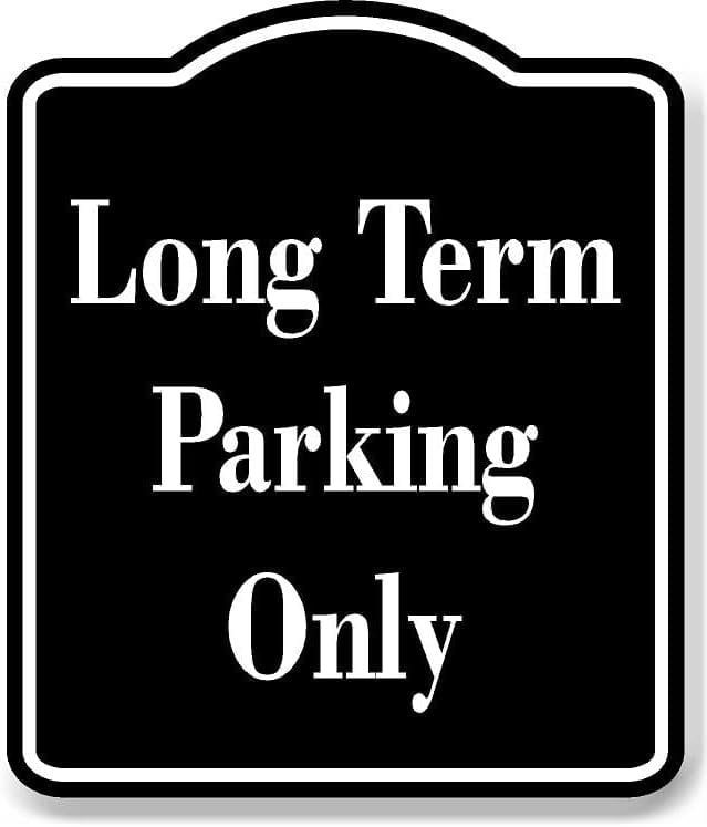 Long Term Parking Only BLACK Aluminum Composite Sign, 20"x24" - Walmart.com