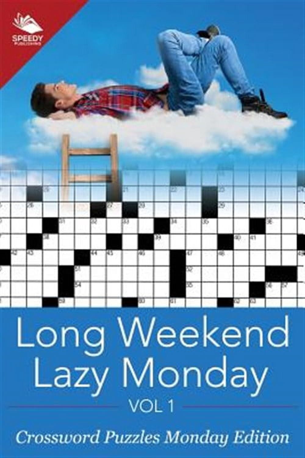 Long Weekend Lazy Monday Vol 1: Crossword Puzzles Monday Edition ...