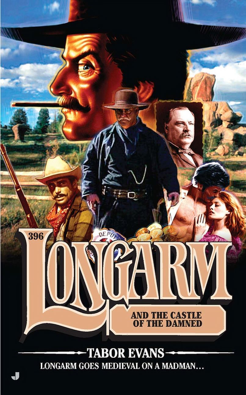 Longarm Longarm #396: Longarm and the Castle of the Damned, Book 396 ...