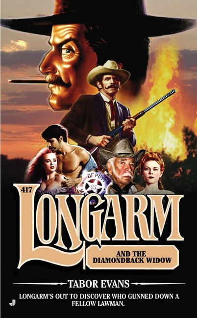Longarm Longarm and the Diamondback Widow, Book 417, (Paperback ...