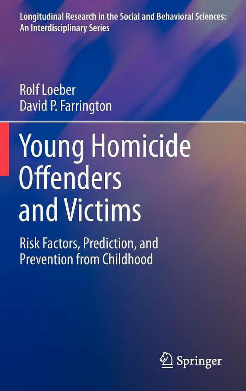 Longitudinal Research in the Social and Young Homicide Offenders and ...